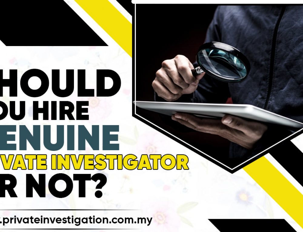 How To Find The Right Private Investigator In Malaysia?