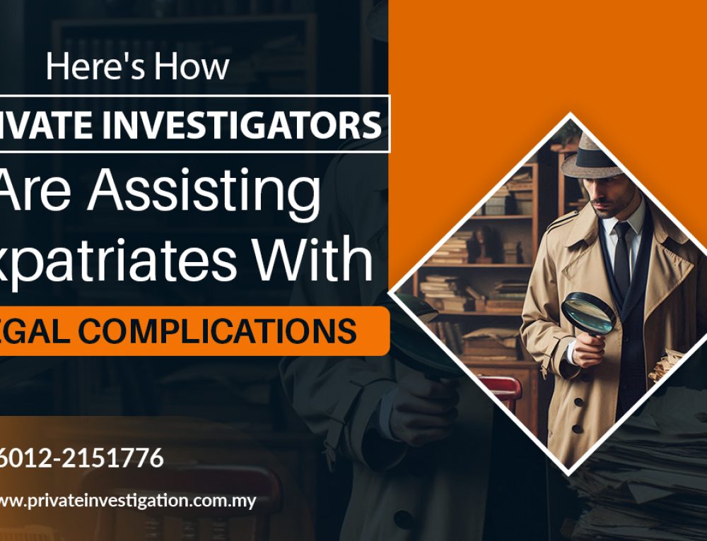 How To Find The Right Private Investigator In Malaysia?